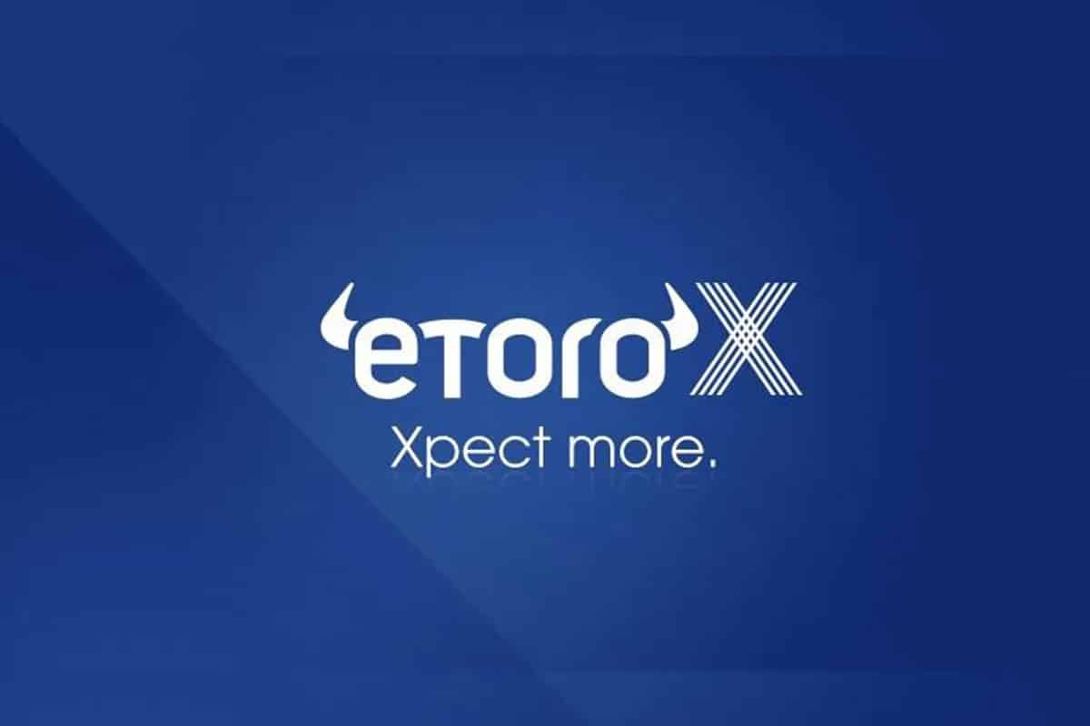 eToroX, la plateforme d’eToro pour les actifs numériques et les crypto ...